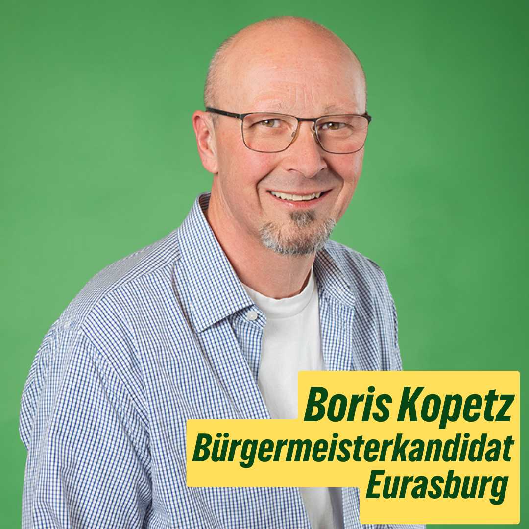 Boris Kopetz – Bürgermeisterkandidat Eurasburg – gruene-toelz-wor.de